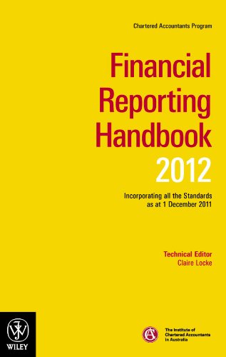 Financial Reporting Handbook 2012: Incoporating all the Standards as to ...