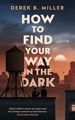 How to Find Your Way in the Dark: The powerful and epic coming-of-age ...