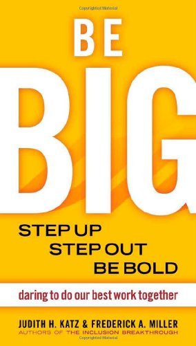 Amazon.com: Be Big: Step Up, Step Out, Be Bold: Daring to Do Our Best ...