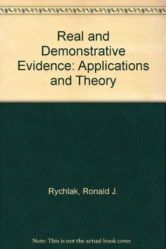 Real and Demonstrative Evidence: Applications and Theory: Rychlak ...