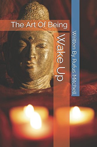 Wake Up: The Art Of Being: Mitchell, Written By Rufus: 9781521319864 ...