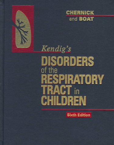 Kendig's Disorders of the Respiratory Tract in Children: 9780721665412 ...
