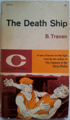 The Death Ship: The Story of An American Sailor (AS 333X): B. Traven ...