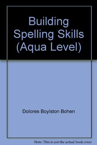 Building Spelling Skills (Aqua Level): 9780866093910: Amazon.com: Books
