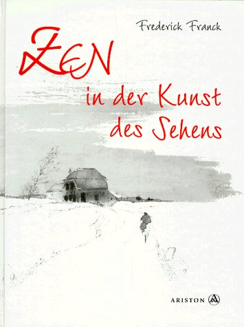 Amazon.co.jp: Zen in der Kunst des Sehens : Franck, Frederick: 本