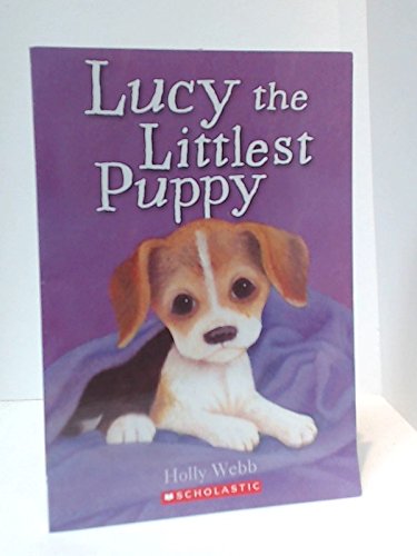 Lucy the Littlest Puppy: Webb, Holly: 9780545474375: Amazon.com: Books