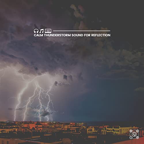 Amazon.com: Calm Thunderstorm Sound for Reflection : The Sound of Rain ...