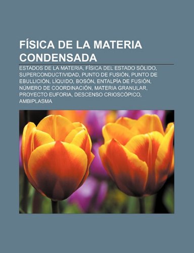 Fisica de La Materia Condensada: Estados de La Materia, Fisica del ...