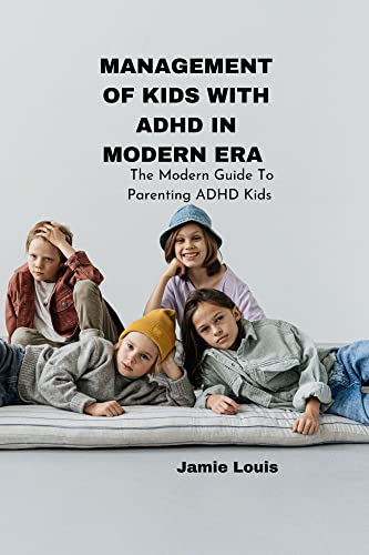Amazon.com: Management Of Kids With ADHD IN MODERN ERA : The Modern ...