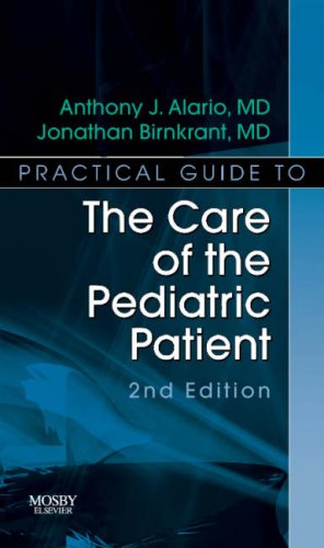 Practical Guide To The Care Of The Pediatric Patient: Practical Guide ...