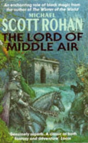 The Lord of Middle Air: Rohan, Michael Scott: 9780575060999: Amazon.com ...