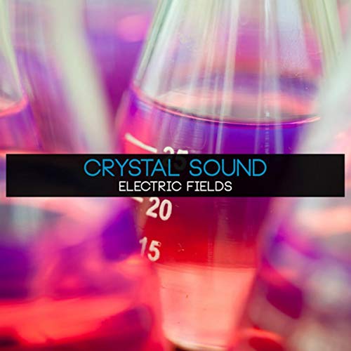 Play Electric Fields by Crystal Sound on Amazon Music