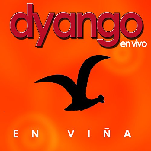 Play En Vivo en Viña by Dyango on Amazon Music