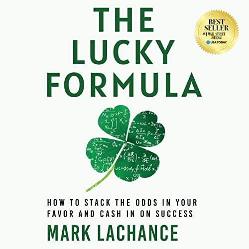 Amazon.com: The Lucky Formula: How to Stack the Odds in Your Favor and ...