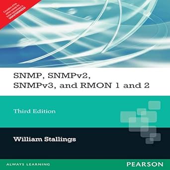 SNMP, SNMPv2, SNMPv3, and RMON 1 and 2 (3rd Edition): William Stallings ...