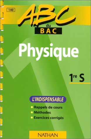 Amazon.com: PHYSIQUE 1ERE S. L'indispensable: 9782091809953: Adolphe ...