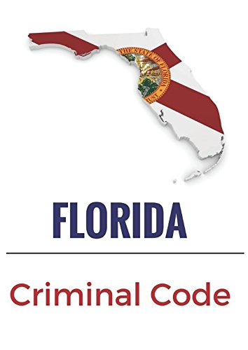 Florida Criminal Code: Part XLVI Crimes | Amazon.com.br