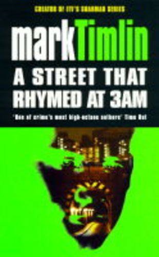 Street That Rhymed at 3 AM: Mark Timlin: 9780575601369: Amazon.com: Books