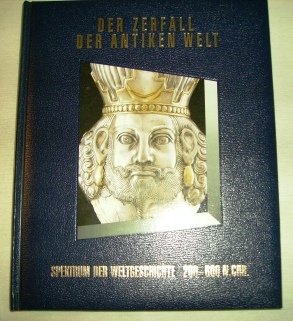 Der Zerfall der antiken Welt: 200-600 n. Chr. (Spektrum der ...