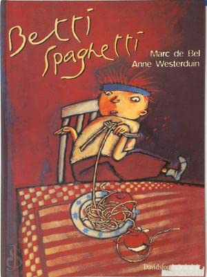 Betti Spaghetti : De Bel, Marc, Westerduin, Anne: Amazon.co.uk: Books