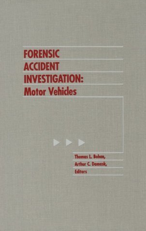 Forensic accident investigation, motor vehicles: Thomas L. Bohan ...