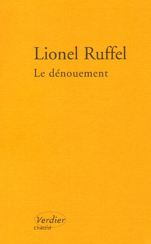 Le dénouement: Ruffel, Lionel: 9782864324522: Amazon.com: Books