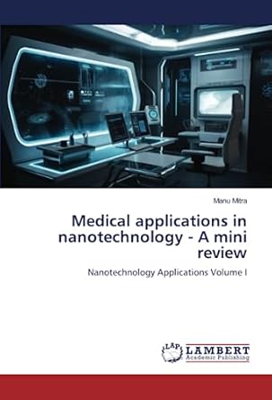 Medical applications in nanotechnology - A mini review: Nanotechnology ...