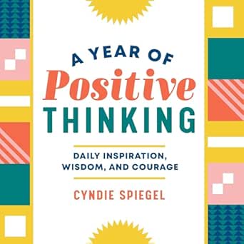 Amazon.com: A Year of Positive Thinking: Daily Inspiration, Wisdom, and ...
