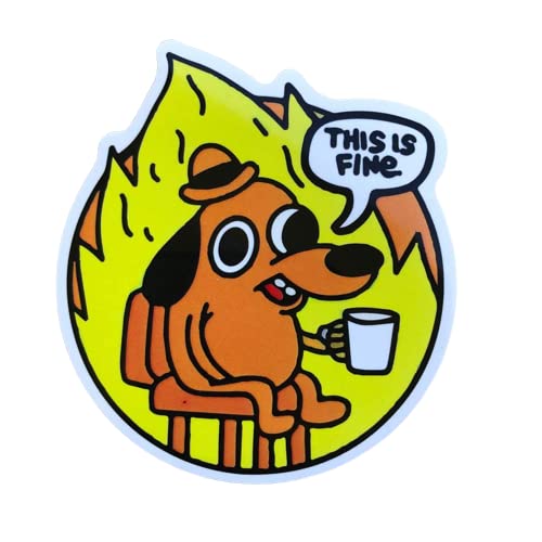 Amazon.com: FoxYaye Its Fine Meme Sticker 3" - Doge Fire Everything is ...