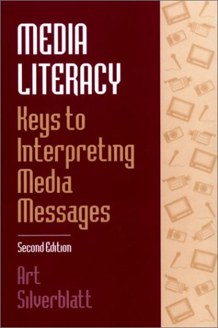 Buy Media Literacy: Keys to Interpreting Media Messages, 2nd Edition ...