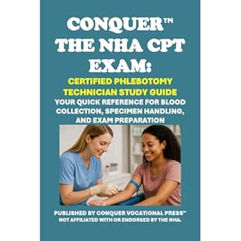 Amazon.com: Conquer the NHA CPT Exam: Certified Phlebotomy Technician ...