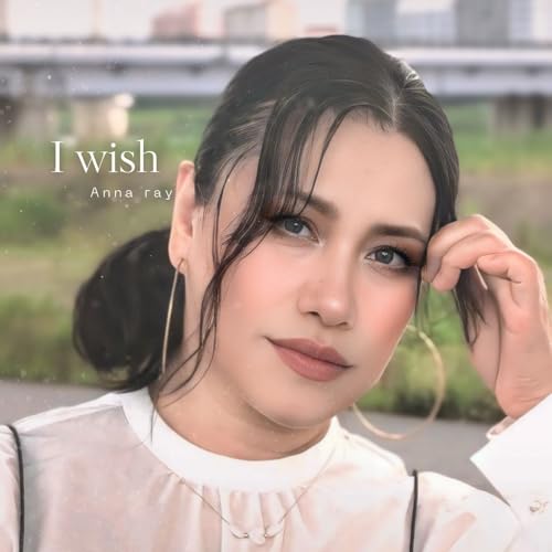 Play I Wish by Anna ray on Amazon Music