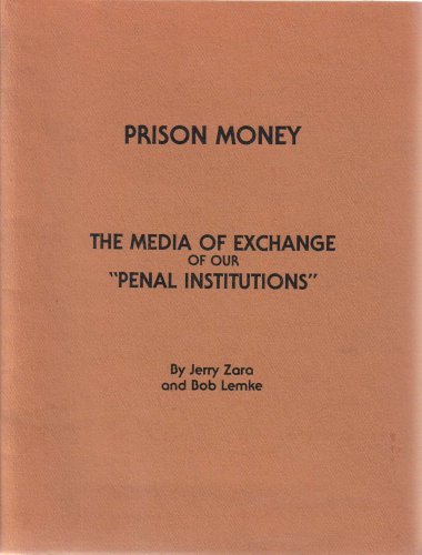 Prison Money (The Media Of Exchange Of Our "Penal Institutions ...