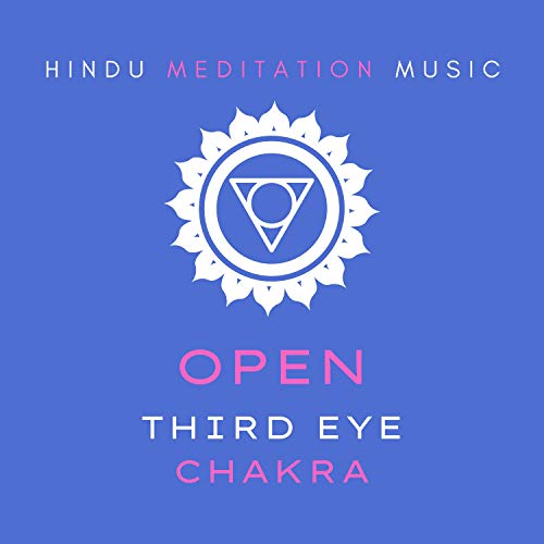 Play Open Third Eye Chakra: Hindu Meditation Music to Enhance Your ...