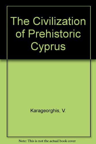 The Civilization of Prehistoric Cyprus: unknown author: 9780892410194 ...