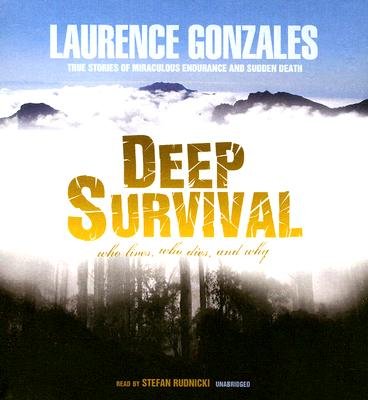 Deep Survival: Who Lives, Who Dies, and Why [DEEP SURVIVAL]: Laurence ...