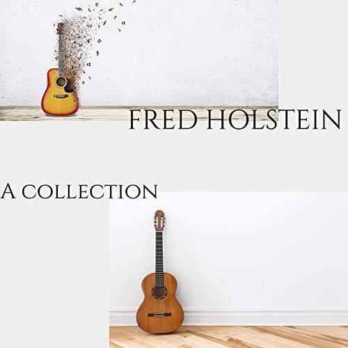 Amazon.com: Fred Holstein: A Collection : Fred Holstein: Digital Music