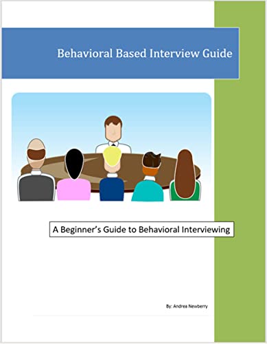 Amazon.com: Behavioral Based Interview Guide: A Beginner's Guide to ...