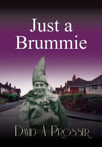 Just a Brummie: David A. Prosser: 9781780032948: Amazon.com: Books