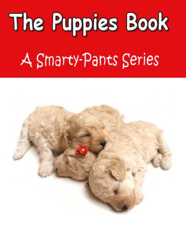 The Puppies Book - A Smarty-Pants Children's Picture Book (A Smarty ...
