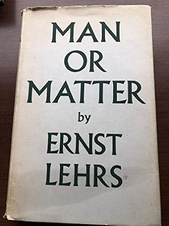 Man or matter;: Introduction to a spiritual understanding of nature on ...