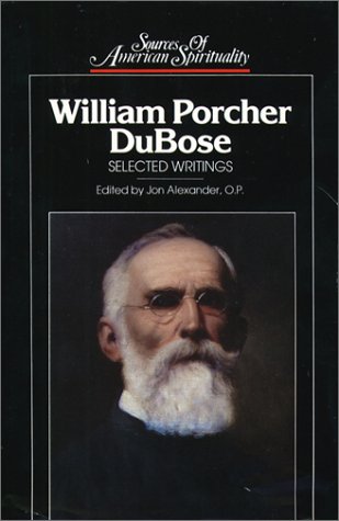 William Porcher Dubose: Selected Writings (Sources of American ...