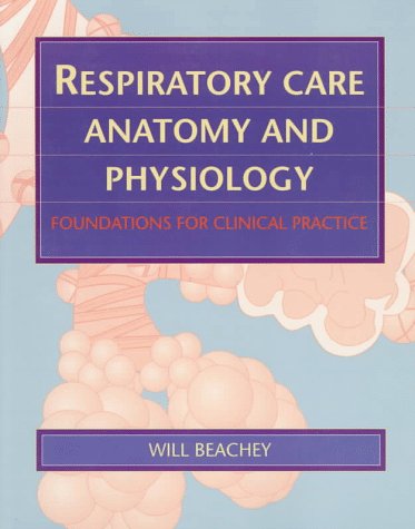 Respiratory Care Anatomy And Physiology: Foundations For Clinical ...