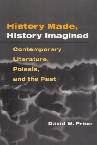 Amazon.com: History Made, History Imagined: Contemporary Literature ...