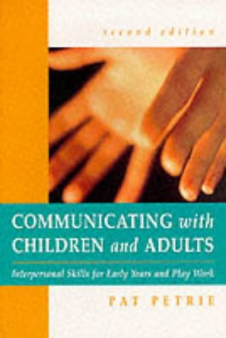 Communicating with Children & Adults: Petrie, Pat: 9780340652572 ...