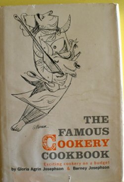 The Famous Cookery Cookbook,: Gloria Agrin Josephson, Barney Josephson ...