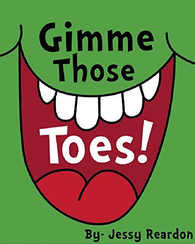 Gimme Those Toes! - Kindle edition by Reardon, Jessy. Children Kindle ...