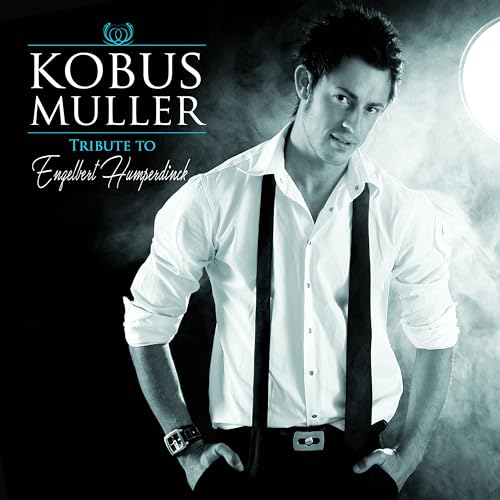 Play Tribute to Engelbert Humperdinck by Kobus Muller on Amazon Music