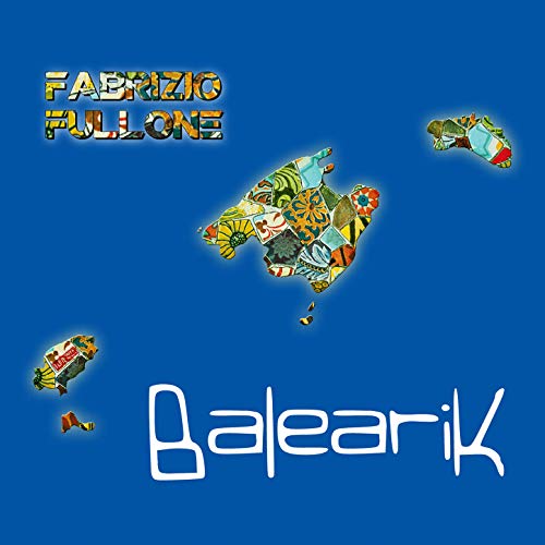 Play BaleariK by Fabrizio Fullone on Amazon Music