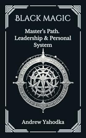 Black Magic: Master’s Path. Leadership & Personal System (Black Magic ...
